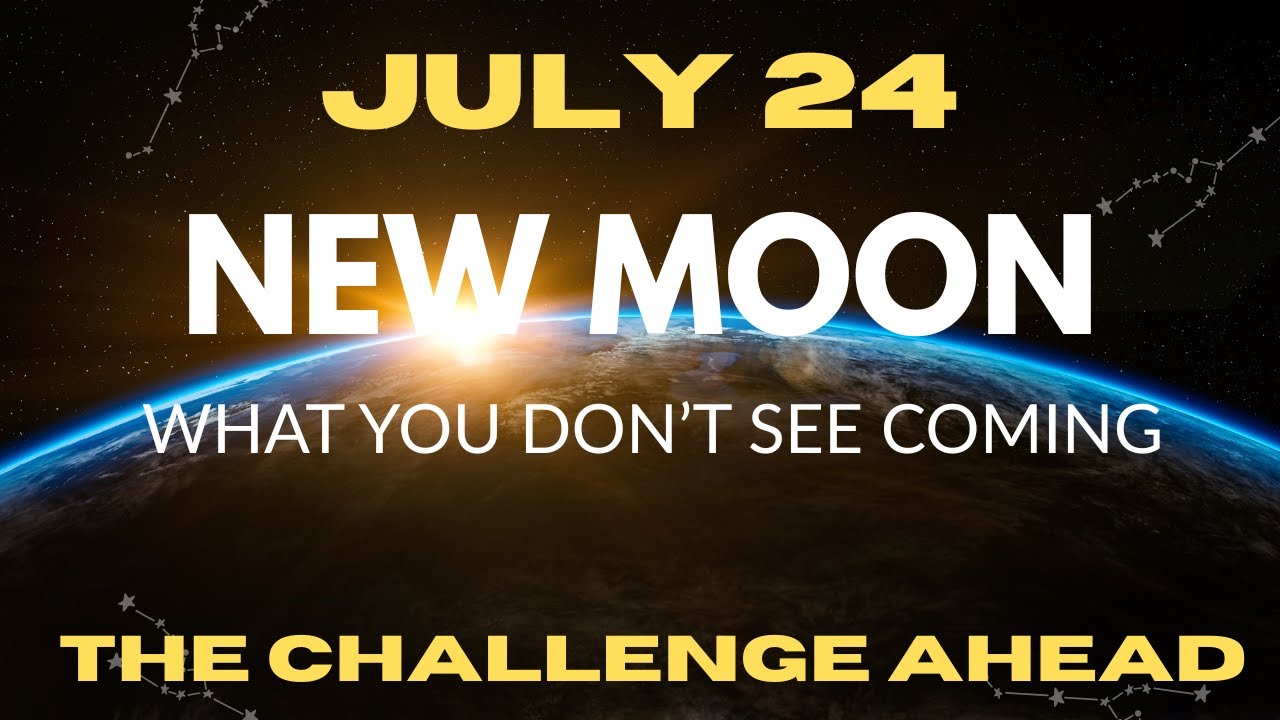 The New Moon - July 24 What to Expect - YouTube