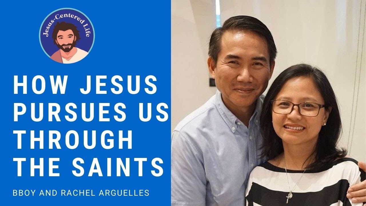 JCL 2020: HOW JESUS PURSUES US THROUGH THE SAINTS by BBoy and Rachel ...