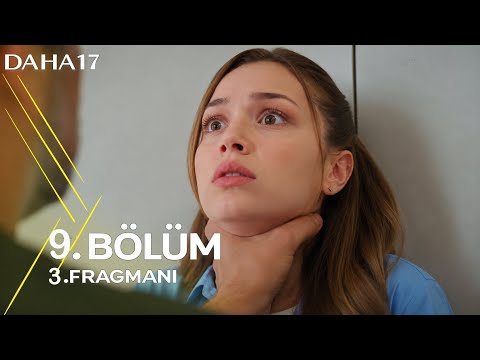 Daha 17 | 9. Bölüm 3. Fragmanı !Seni bir daha Aras'ın yanında görmeyeceğim