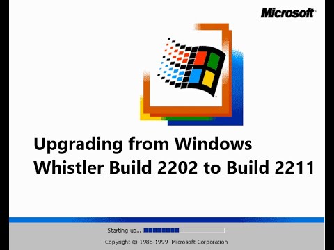 Upgrading from Windows Whistler Build 2202 to Windows Whistler Build ...