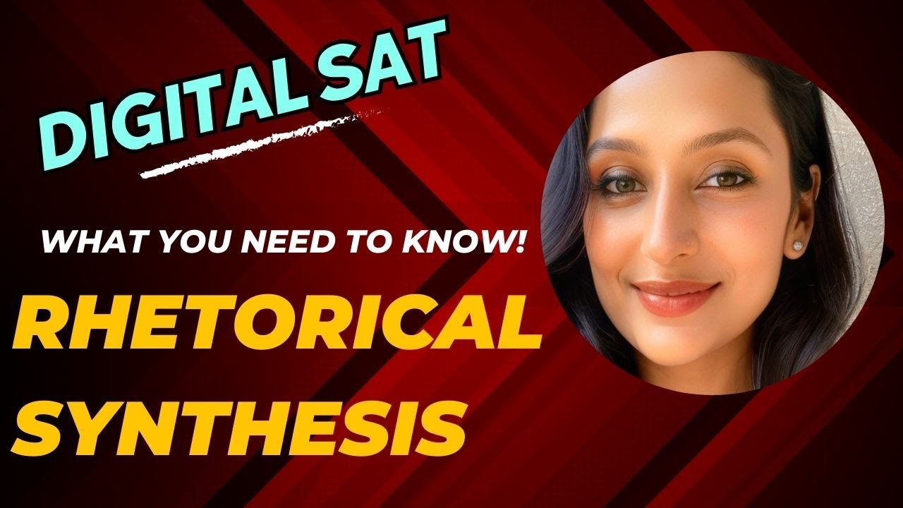 Introduction to Rhetorical Synthesis on the Digital SAT: What You Need ...