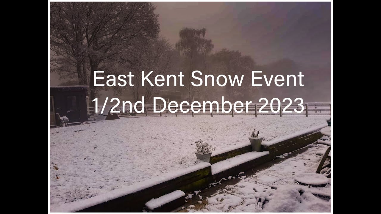 East Kent Snow Event - 1/2nd December 2023. - YouTube