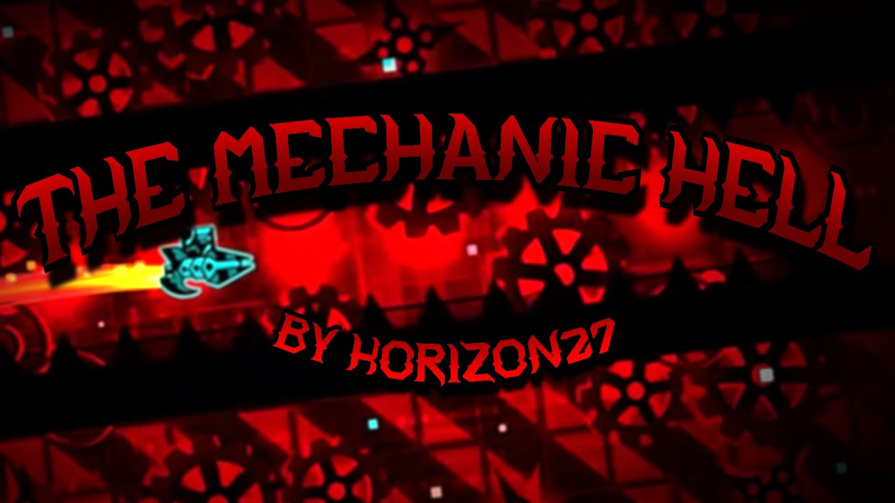 ''The Mechanic Hell'' Verified By Horizon27 (Me) | Geometry Dash 2.2 - YouTube