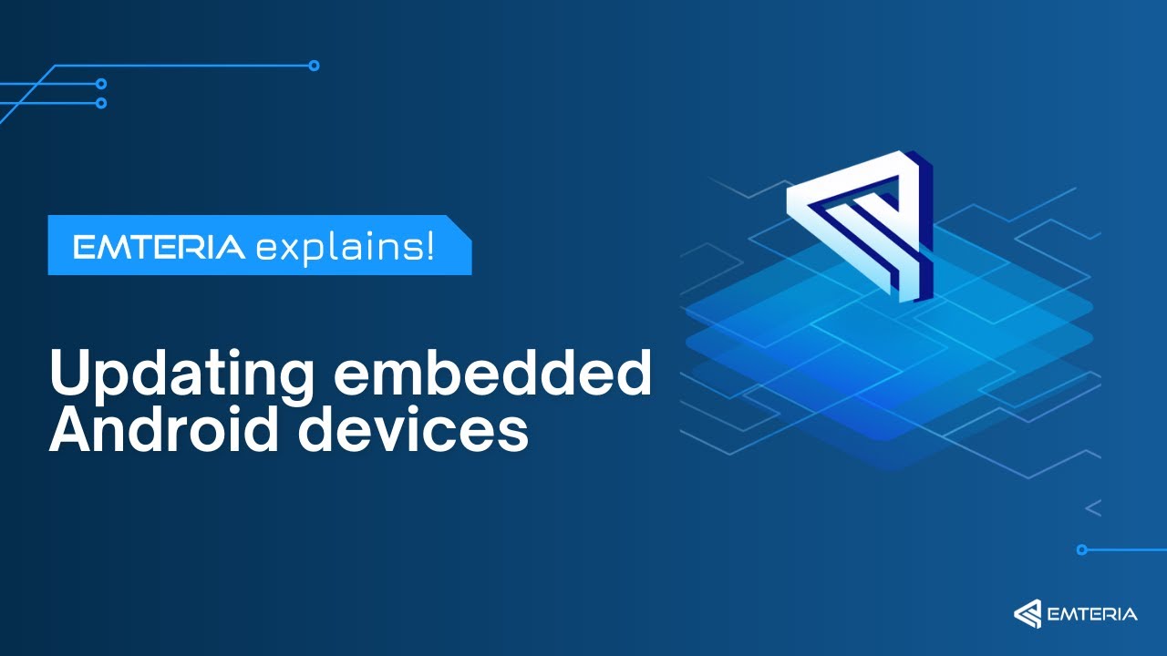 Updating embedded Android devices | EMTERIA explains! - YouTube