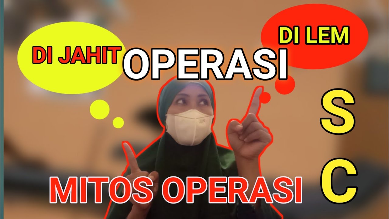 OPERASI SESAR DI LEM ATAU DI JAHIT - YouTube