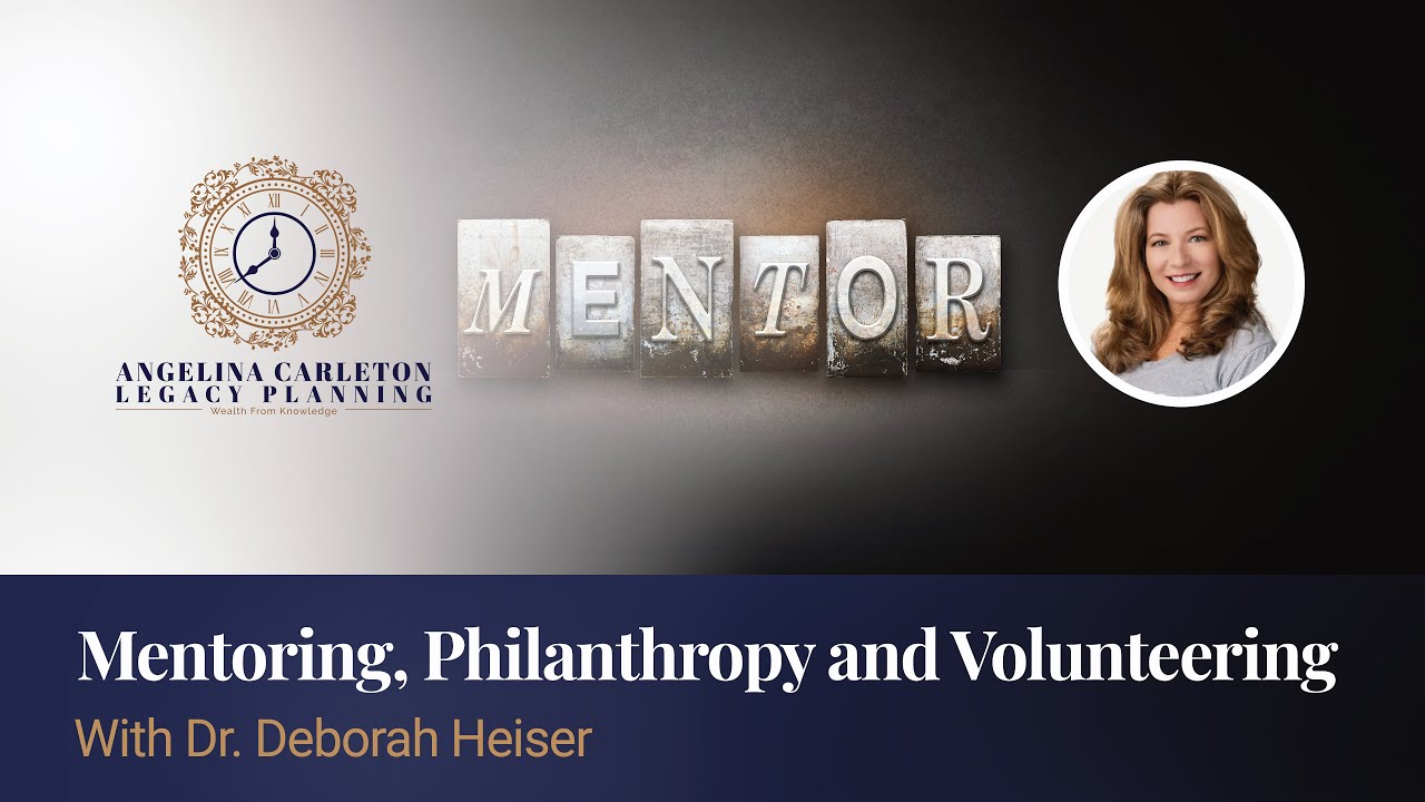 Mentoring, Philanthropy and Volunteering with Dr. Deborah Heiser - YouTube