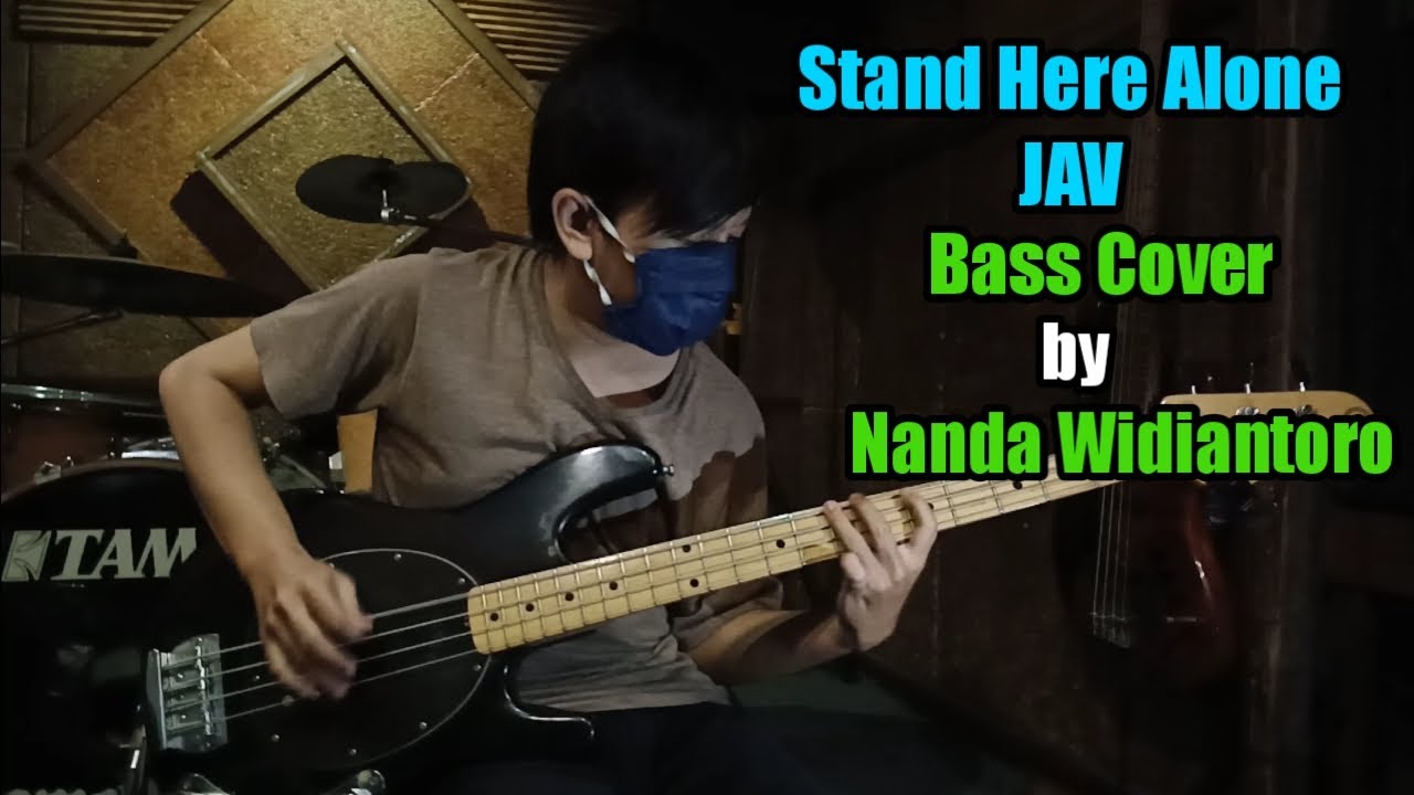 Stand Here Alone Jav Bass Cover By Nanda Widiantoro Youtube