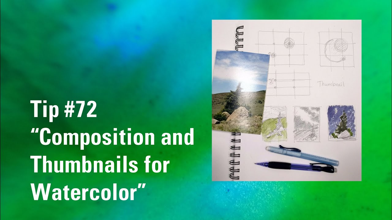Composition and Thumbnails for Watercolor | Watercolor Painting Tip 72 ...