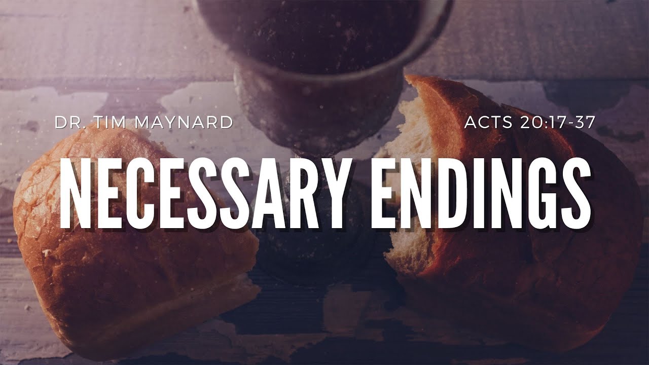 Necessary Endings | Dr. Tim Maynard - YouTube