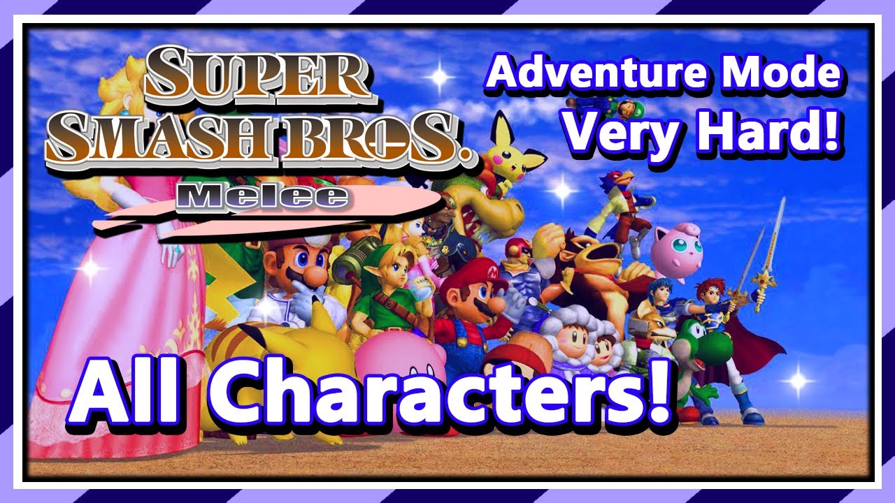 Super Smash Bros. Melee - Adventure Mode | Very Hard! | All Characters ...