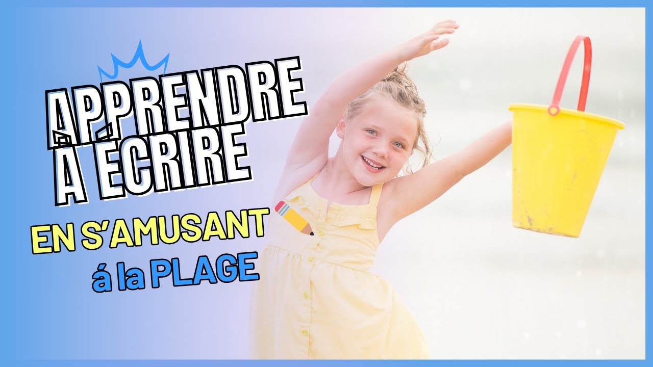 A la PLAGE. Apprendre à écrire en s’amusant ️ (4-7 ans) - YouTube