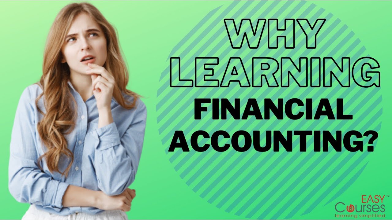 Why Learning Financial Accounting ? | Financial Accounting Course ...