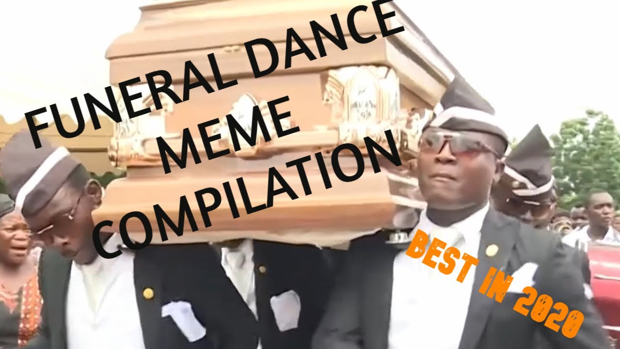 Best meme EVER!! FUNERAL DANCE MEME COMPILATION! - YouTube