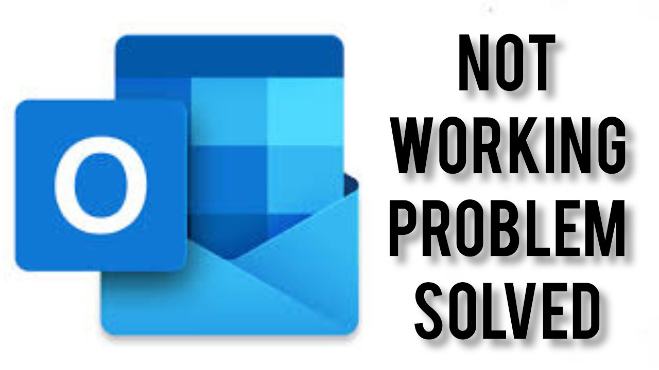 How To Solve Microsoft Outlook App Not Working(Not Open) Problem ...