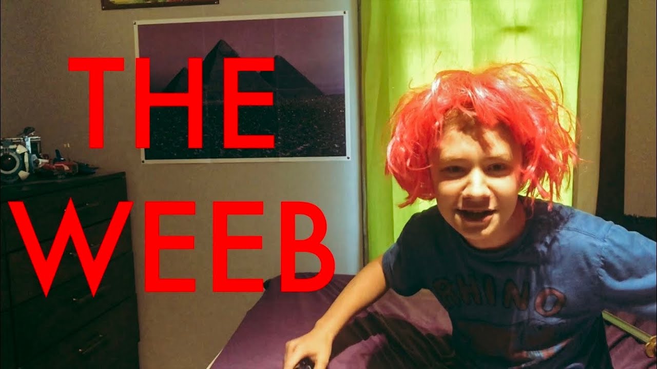 The Weeb - YouTube