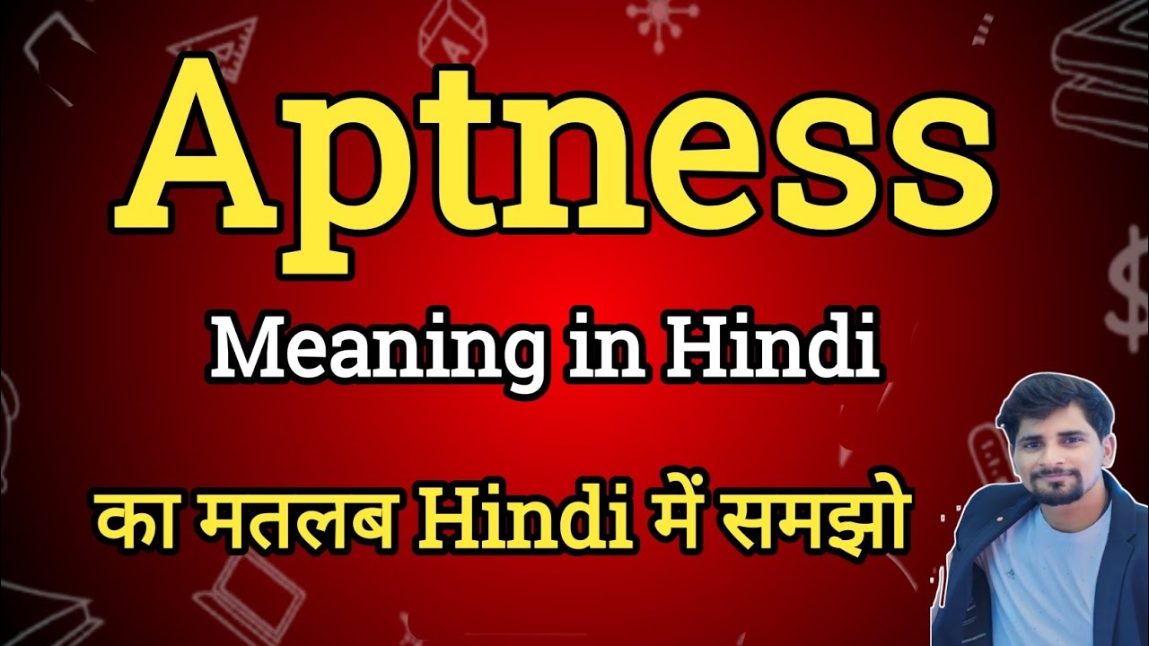Aptness Meaning in Hindi | Aptness Ka Matlab kya Hota hai| English to ...