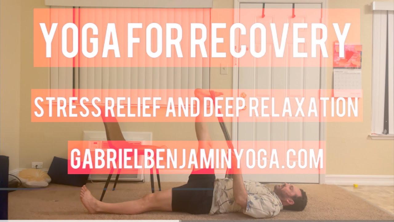 Yoga for Recovery and Stress Relief - YouTube