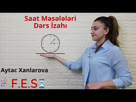 MİQ/Sertifikasiya | Ödənişsiz Dərs İzahı | Saat Məsələləri | Aytac Xanlarova | FES Tədris Mərkəzi
