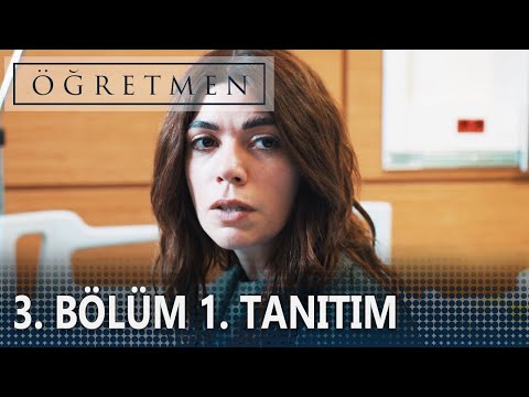 Öğretmen 3. Bölüm Tanıtımı
