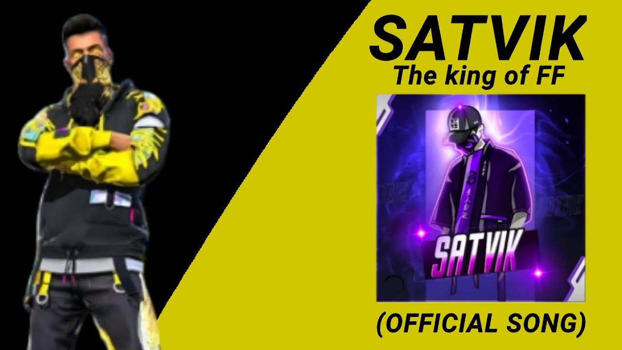 SATVIK - The king of FF 👑 (OFFICIAL SONG) @satvik - YouTube