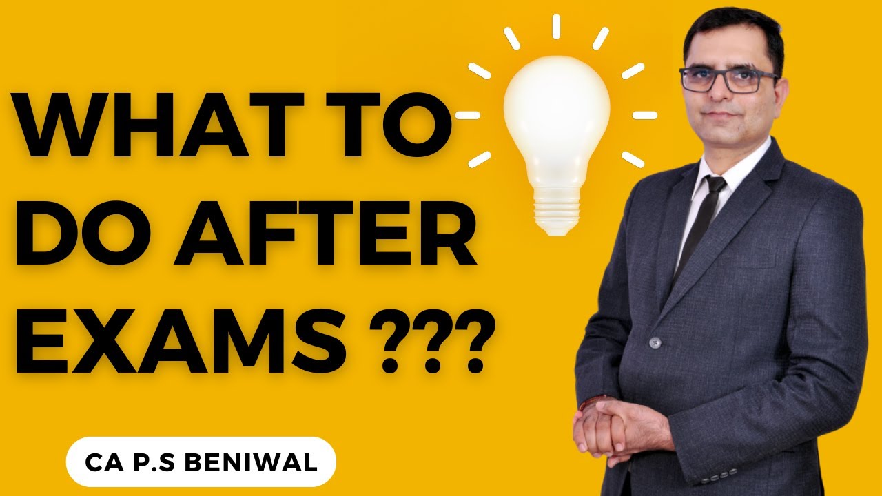 What to do after May 2025 Exams | Honest Guidance! CA PS Beniwal! - YouTube
