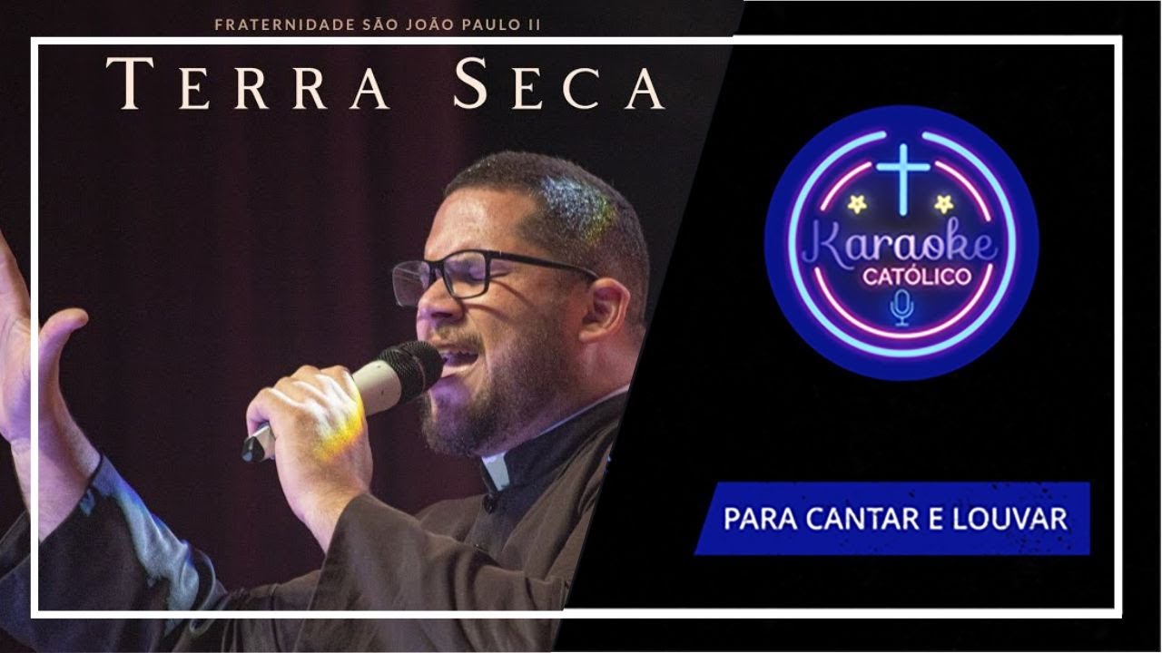 TERRA SECA - FRATERNIDADE SÃO JOÃO PAULO II - YouTube