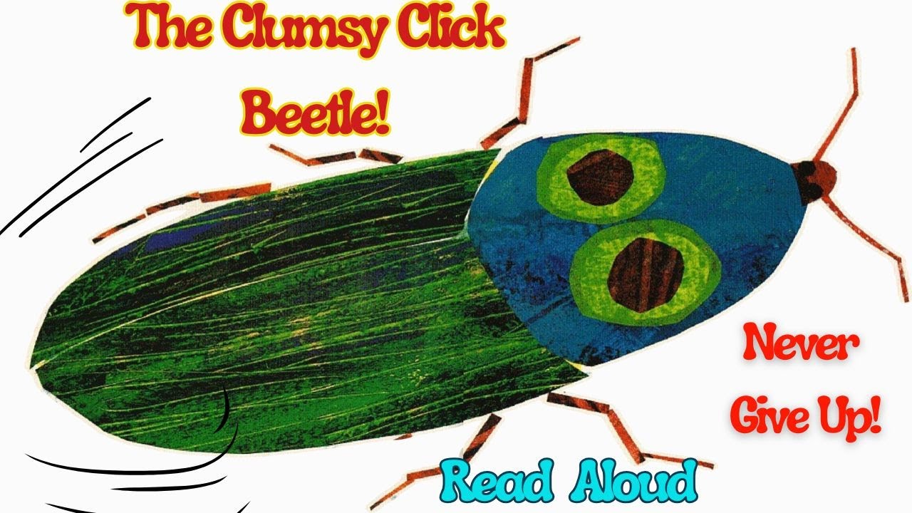 the clumsy click beetle eric carle read aloud - YouTube