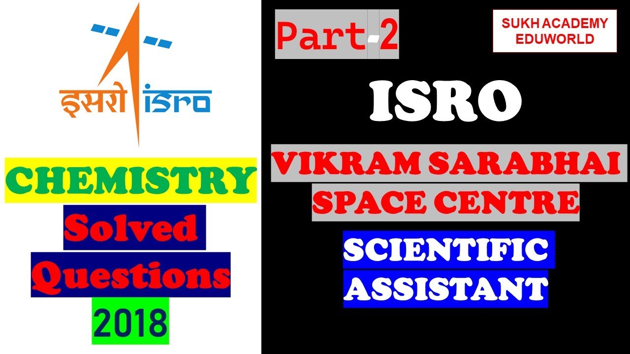 ISRO| VSSC-2018| Scientific Assistant| Part-02| Chemistry| Solved ...