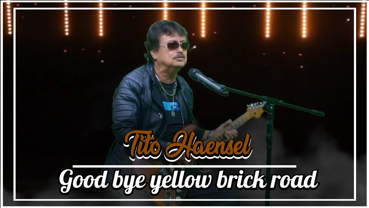 Tito Haensel - Good bye yellow brick road 🎸 ThTv Music 🎸 - YouTube
