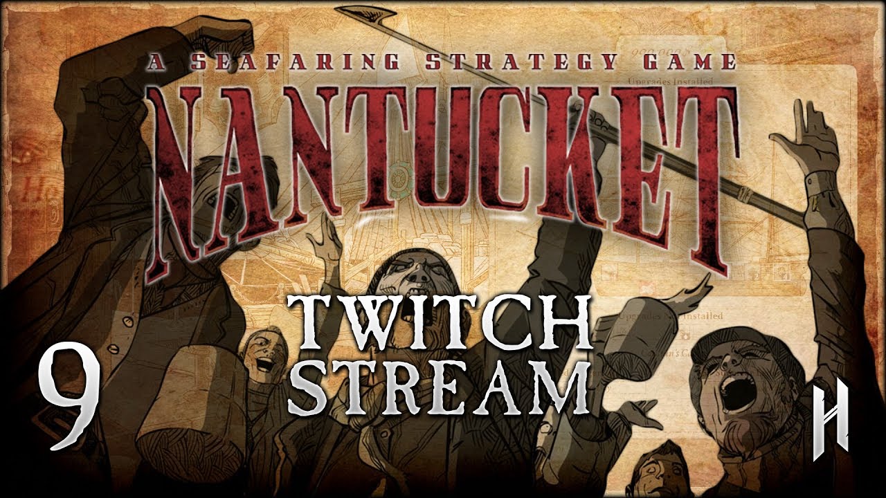 STRONG ARMING SOME WHALES! | Nantucket - A Whaling Game - Stream ...