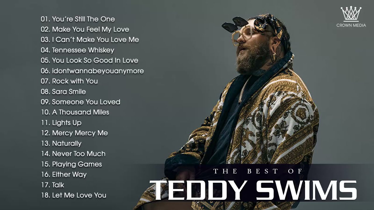 Teddy Swims Greatest Hits Full Album - Best Songs of Teddy Swims ...