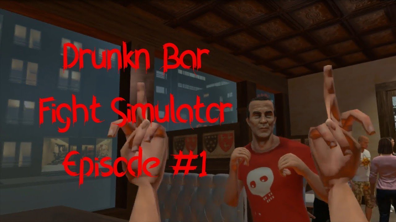 NO ONE CAN BEAT ME! | Drunkn Bar Fight Simulator Episode #1 - YouTube