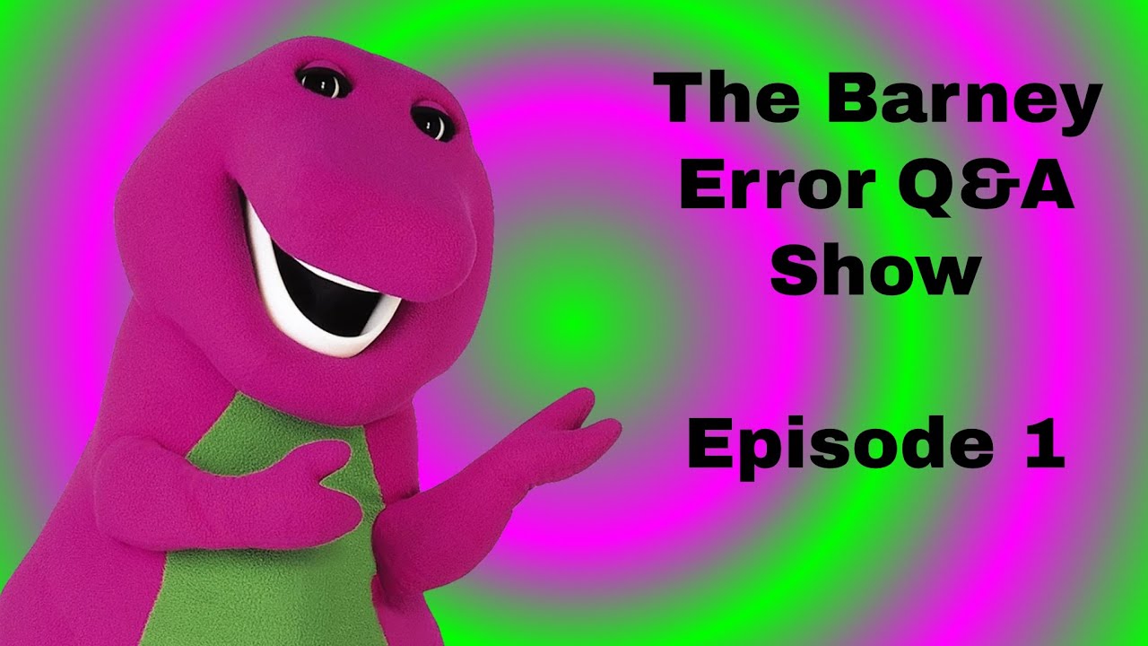 The Barney Error Q&A Show - Episode 1 - YouTube