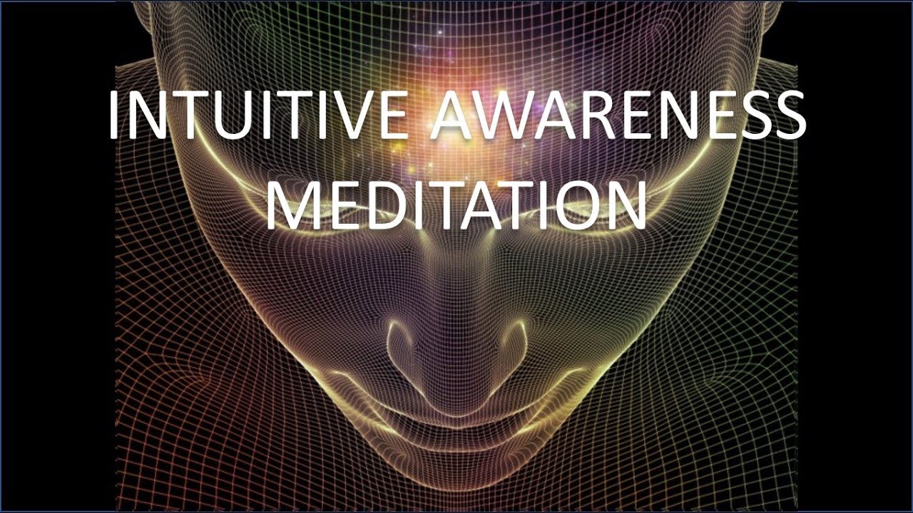 Intuitive Awareness Meditation - YouTube