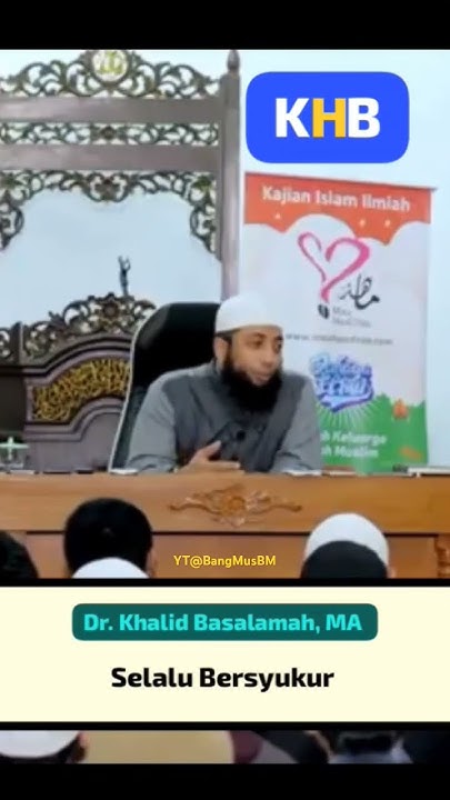 Selalu Bersyukur •||• Ustadz Khalid Basalamah Hafidzahullah #UstadzKhalidBasalamah #Dakwah # ...