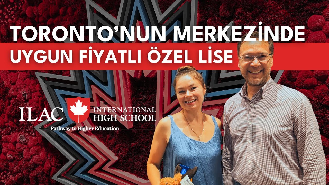 Kanada'da Uygun Fiyatlı Özel Lise // ILAC International Highschool'da Eğitime Başlayın! - YouTube