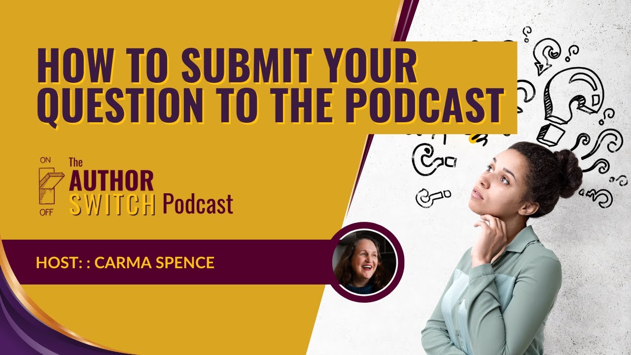 How to Submit Questions to The Author Switch Podcast - YouTube