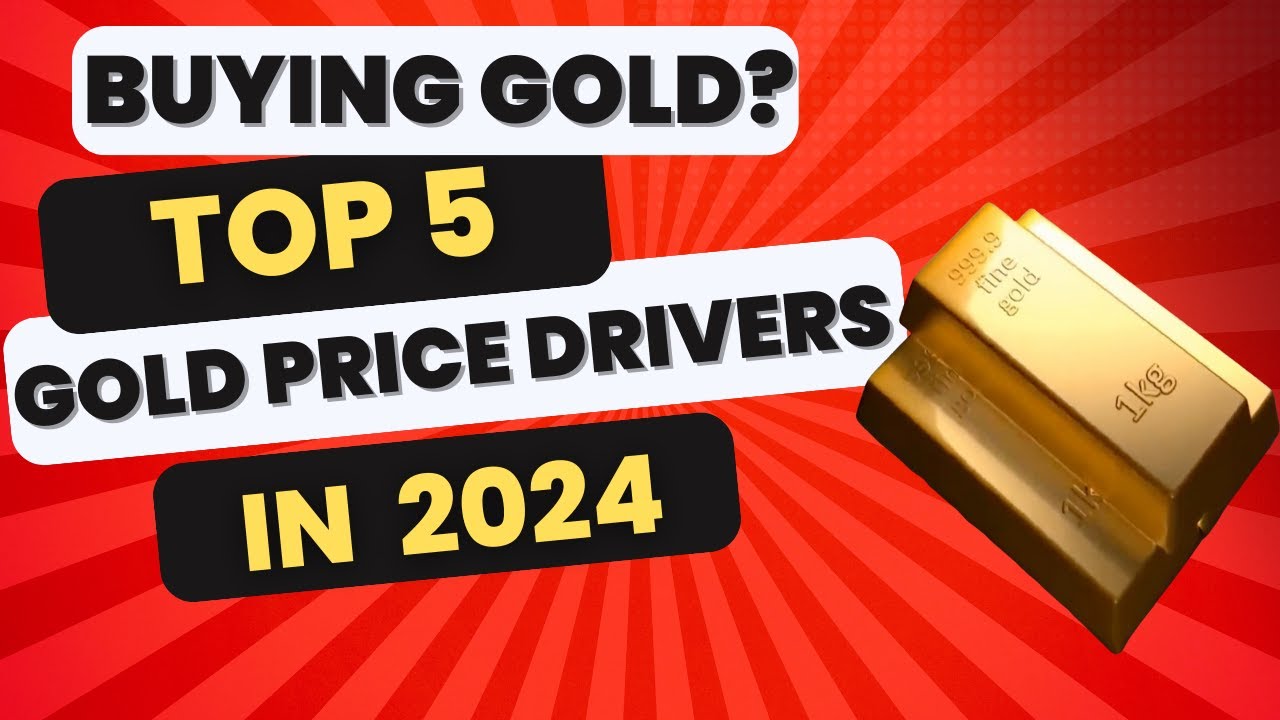 Is Gold a Good Investment in 2024? Top 5 Gold Price Drivers - #5 - YouTube