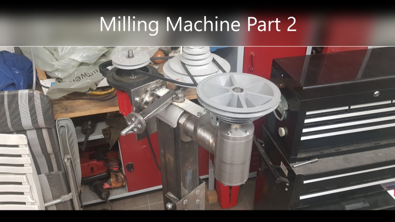 My DIY Milling Machine Part 2 - YouTube