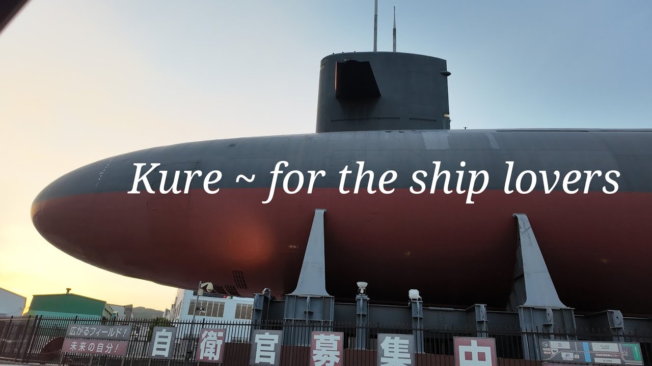 Kure, Hiroshima Prefecture- perfect town for the ship lovers.広島県呉市は船好きに ...