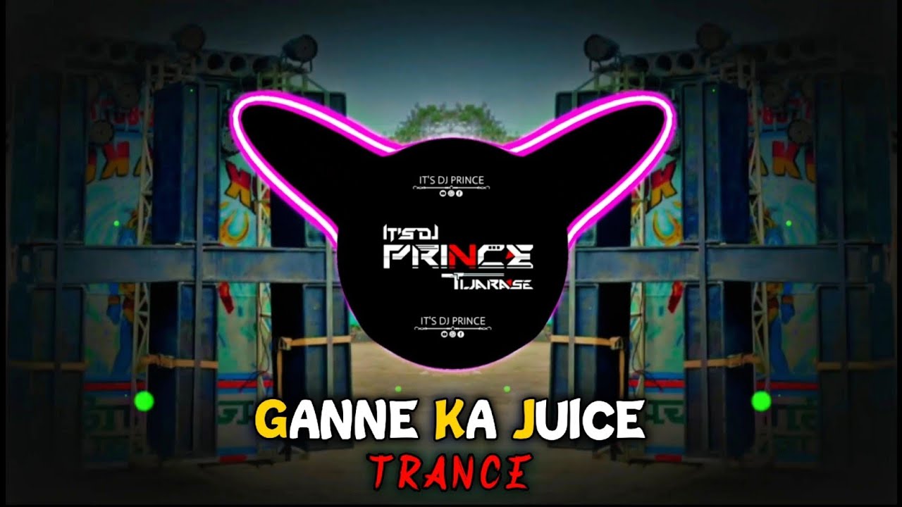Ganne Ka Juice Bada Glass 20 Rupay Dj Remix | Full Compitition Trance ...
