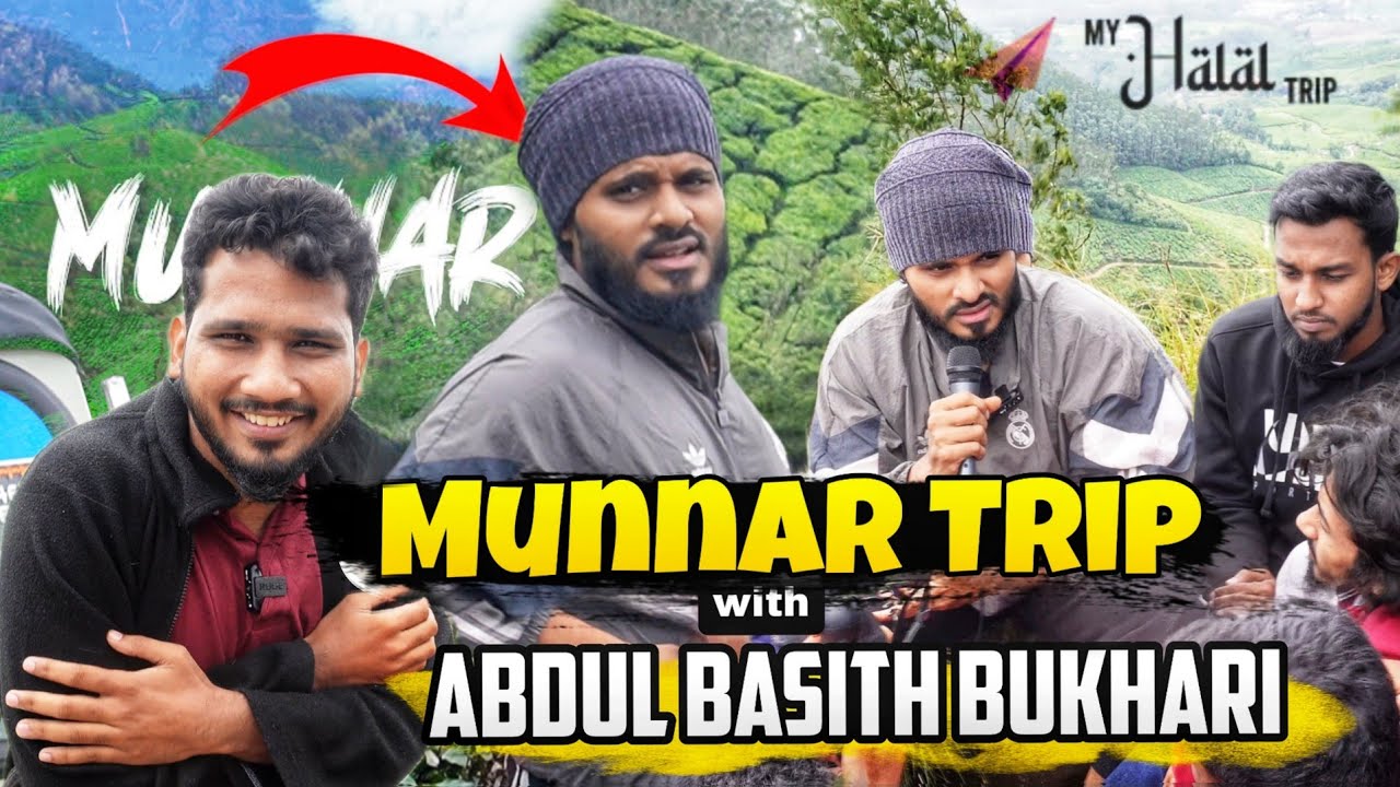 Munnar Trip With Abdul Basith Bukhari | My Halal Trip.Com | MC Ahamed ...