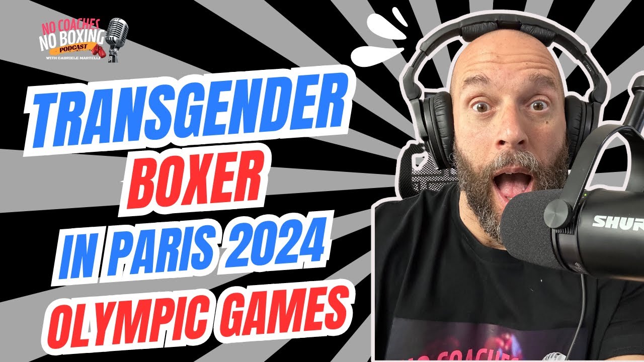 Transgender Boxer in Paris 2024: A New Era for Female Boxing? 🥊 - YouTube