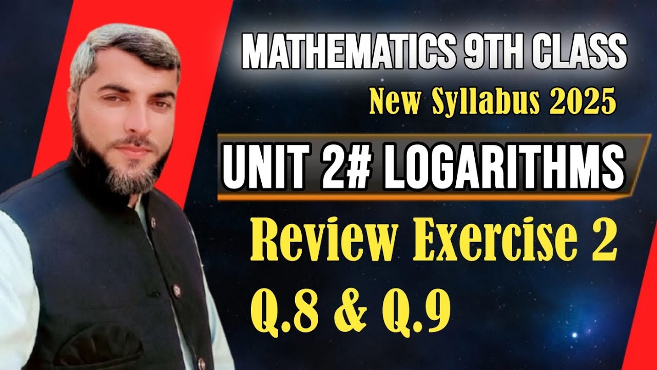 Mathematics 9th Class | Chapter#2 Logarithms | Review Ex.2 Q.8,9 | Math ...