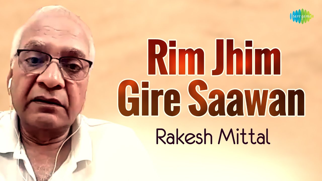 Rimjhim Gire Sawan | Dr. Rakesh Mittal | Hindi Cover Songs | Saregama Open Stage - YouTube