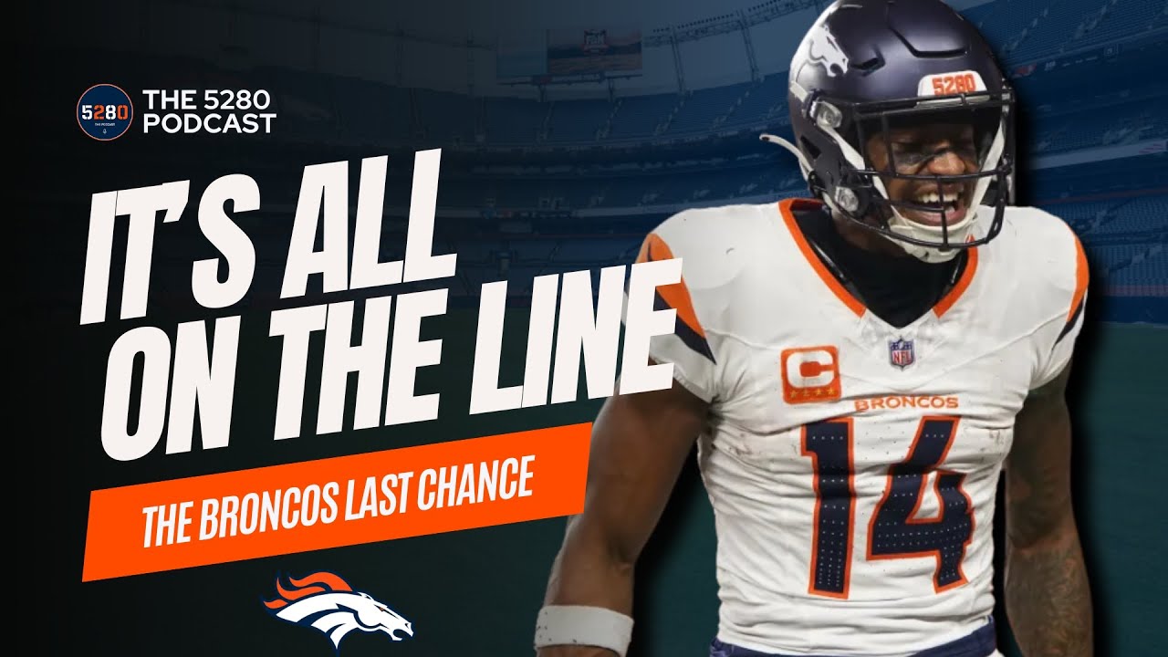 Broncos Last Chance I The 5280 Podcast - YouTube