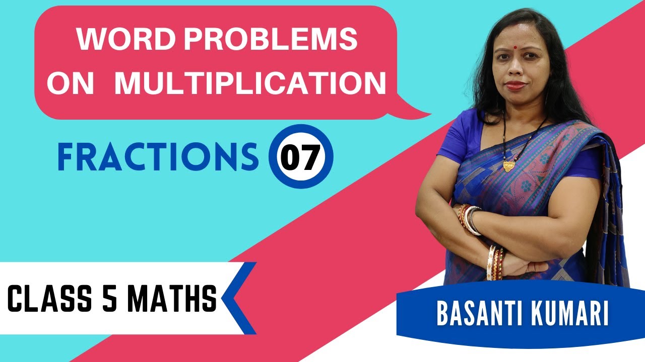 Fractions Part 07 Word Problems On Multiplication Class 5 fractions-part-07-word-problems-on-multiplication-class-5