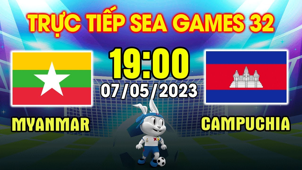 FULL HD | MYANMAR vs CAMPUCHIA | BẢNG A - BÓNG ĐÁ NAM SEA GAMES 32 (Bản ...