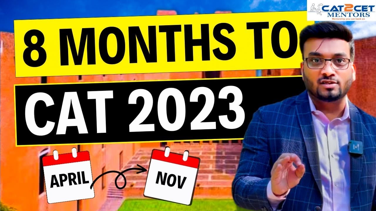8 Months To CAT 2023 How To Prepare For CAT From April CAT 8-months-to-cat-2023-how-to-prepare-for-cat-from-april-cat