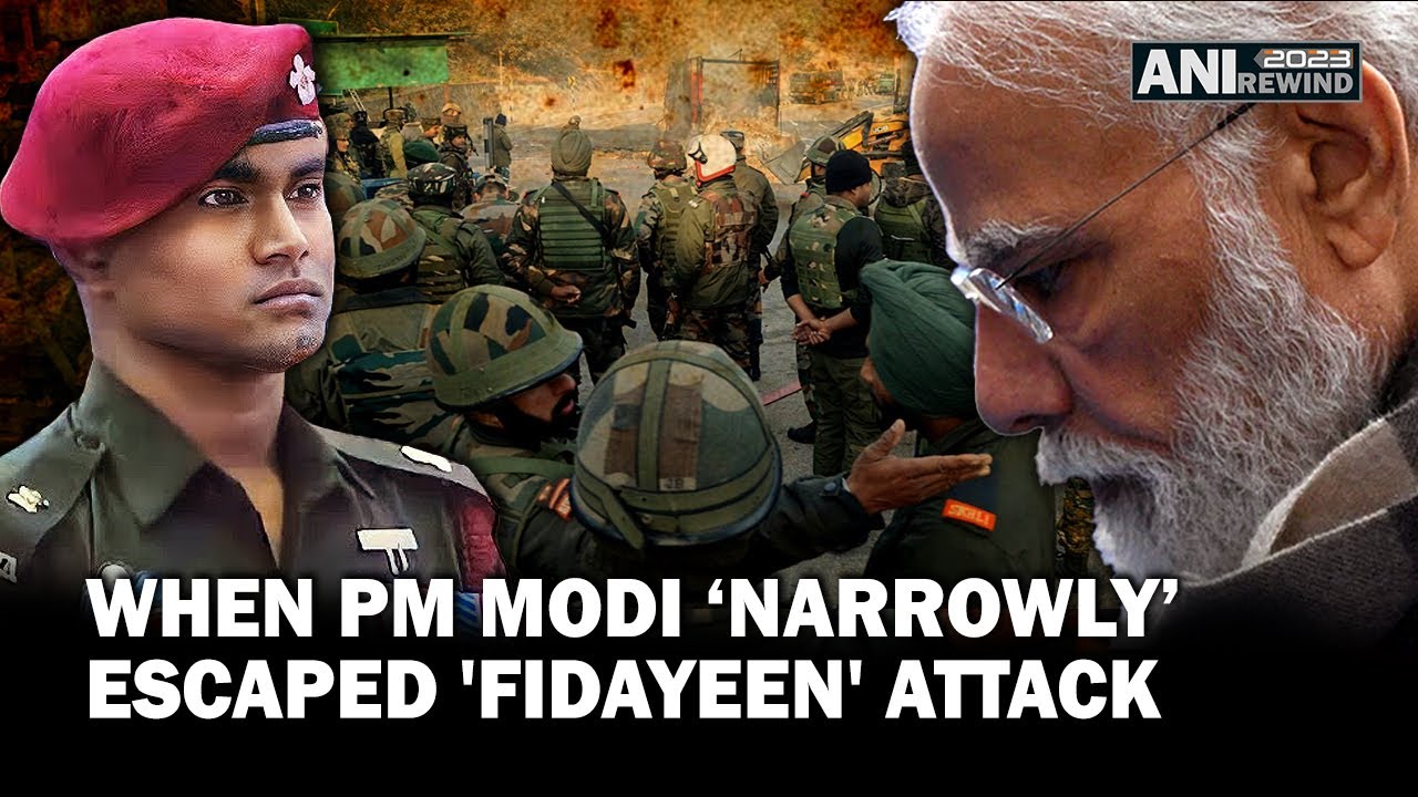 ANI 2023 Recap | When PM Modi ‘narrowly’ escaped Fidayeen attack ...